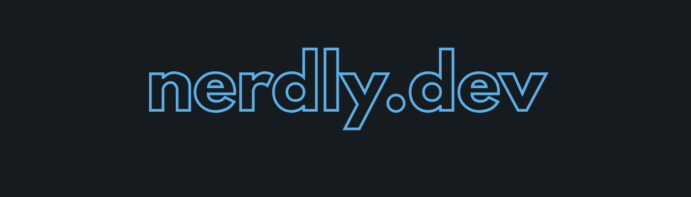 Nerdly.dev - Fullstack Developer & Vibe Coder